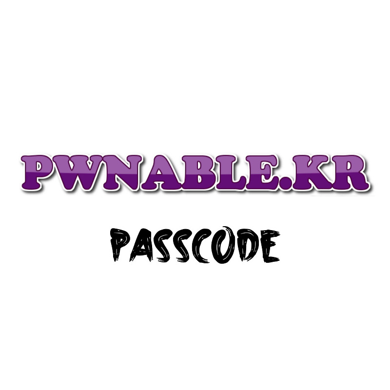 pwnable.kr passcode write up — Barrack의 고군분투