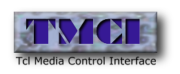 TMCI - Tcl Media Control Interface