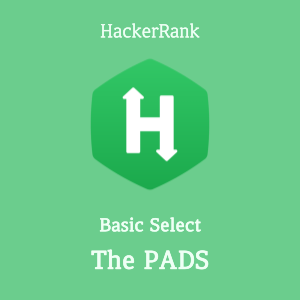 [SQL] HackerRank - The PADS