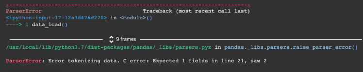 [error] ParserError: Error tokenizing data. C error: Expected 1 fields in line 21, saw 2