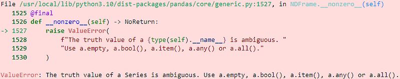 [ Pandas ] ValueError: The truth value of a Series is ambiguous. Use a.empty, a.bool(), a.item ...