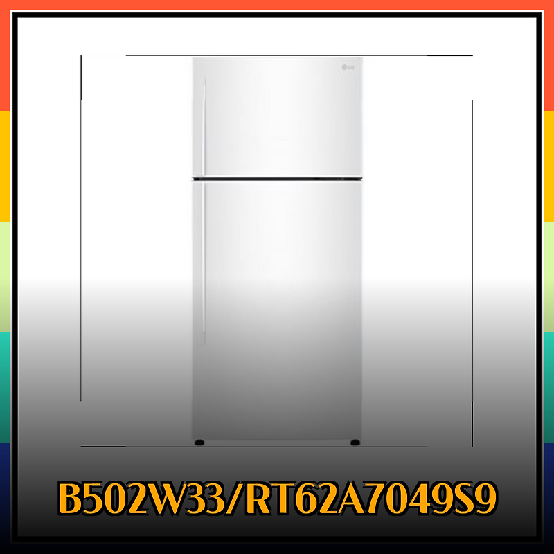 LG vs 삼성 일반냉장고 추천: B502W33과 RT62A7049S9 비교분석!