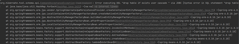 [SpringBoot] org.hibernate.tool.schema.spi.CommandAcceptanceException: Error executing DDL "drop ...