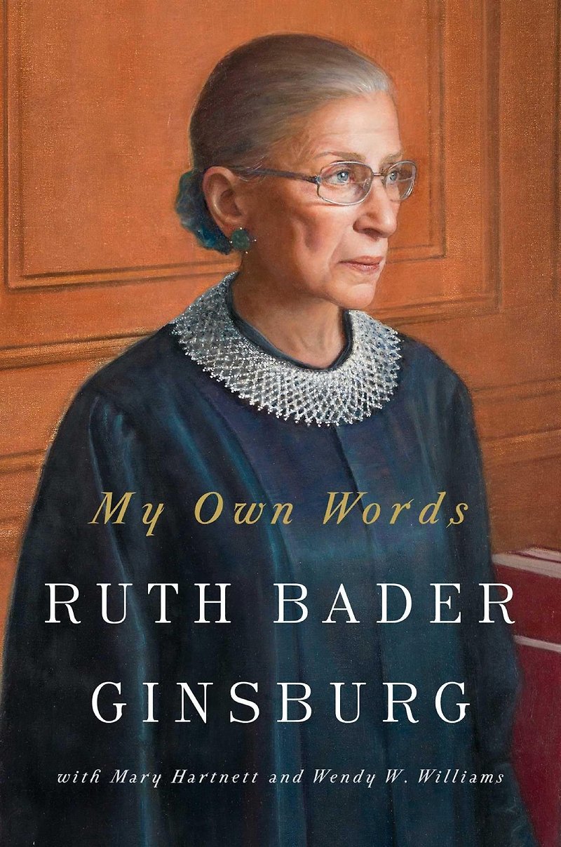My Own Words, written by Justice Ruth Bader Ginsburg