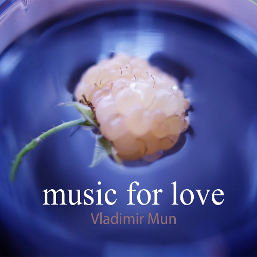 Vladimir Mun - Music for Love (2019)