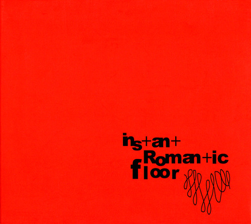 Instant Romantic Floor - Instant Romantic Floor (2005)