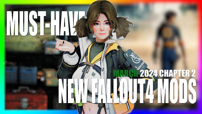 Must-Have New Fallout 4 Mods You Shouldn't Miss Before April 2024 I March 2024 Chapter 2