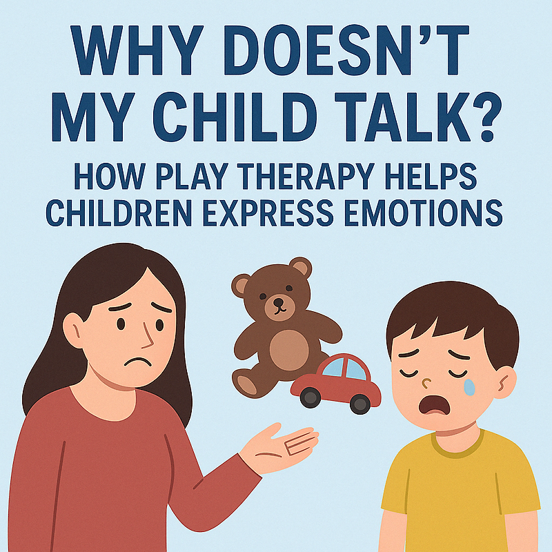 "Why Doesn’t My Child Talk?" How Play Therapy Helps Children Express ...