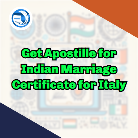 Get Apostille for Indian Marriage Certificate for Italy