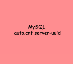 [MySQL] auto.cnf & server-uuid 알아보기 :: 코딩수집