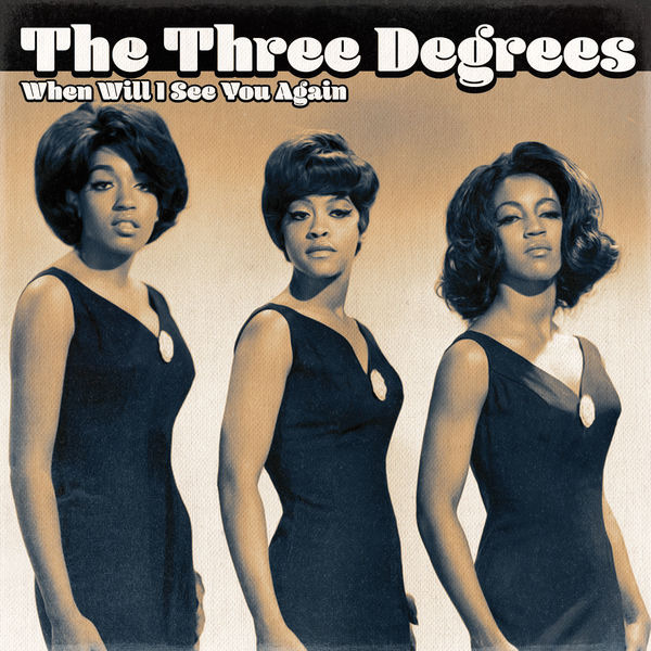 Three Degrees - When Will I See You Again