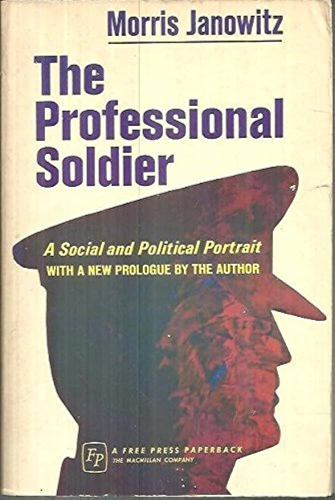 민군관계의 개념 설명 -2- Morris Janowitz의 '직업군인'