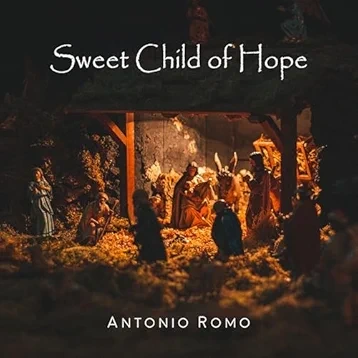Antonio Romo - Sweet Child of Hope