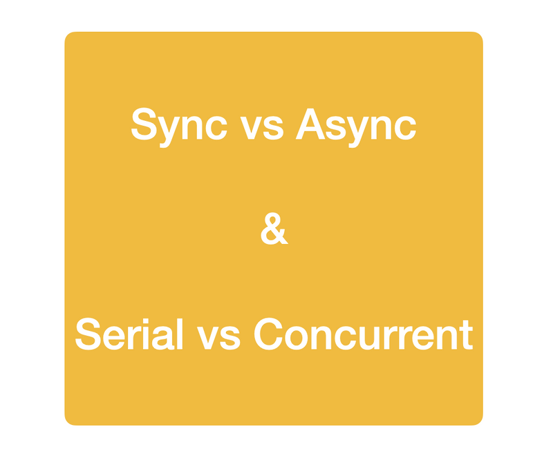 [OS] 동기와 비동기 그리고 직렬과 동시는 무엇일까?(Sync vs Async & Serial vs Concurrent)