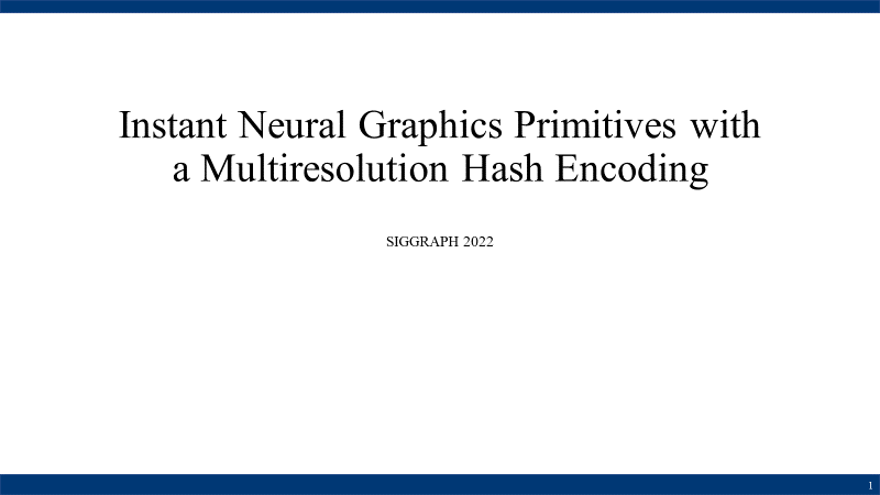 [논문 Review] Instant Neural Graphics Primitives with a Multiresolution Hash Encoding