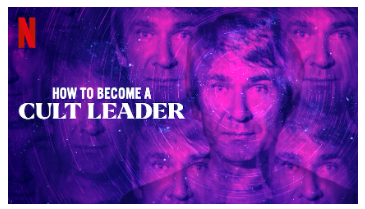넷플릭스 다큐 시리즈: How to Become a Cult Leader