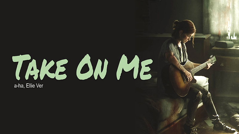 Take On Me , Lyrics, Guitar Chords, Acoustic Cover, a-ha, Ellie Ver.
