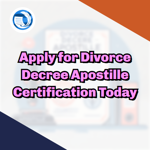 Apply for Divorce Decree Apostille Certification Today