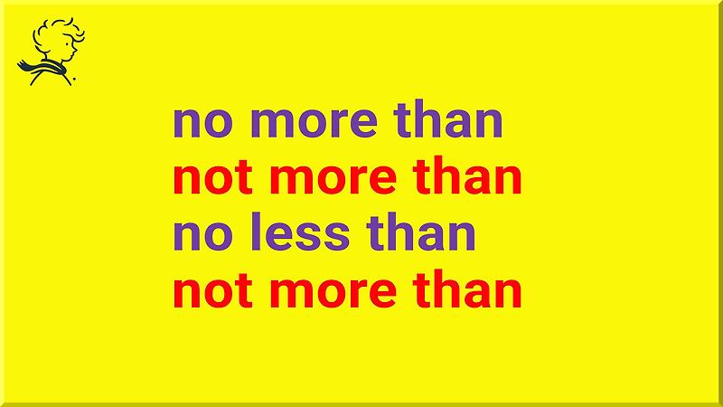 영어 비교급 관용표현 쉽게 정리 (no more than, no less than) :: 송성태 영어