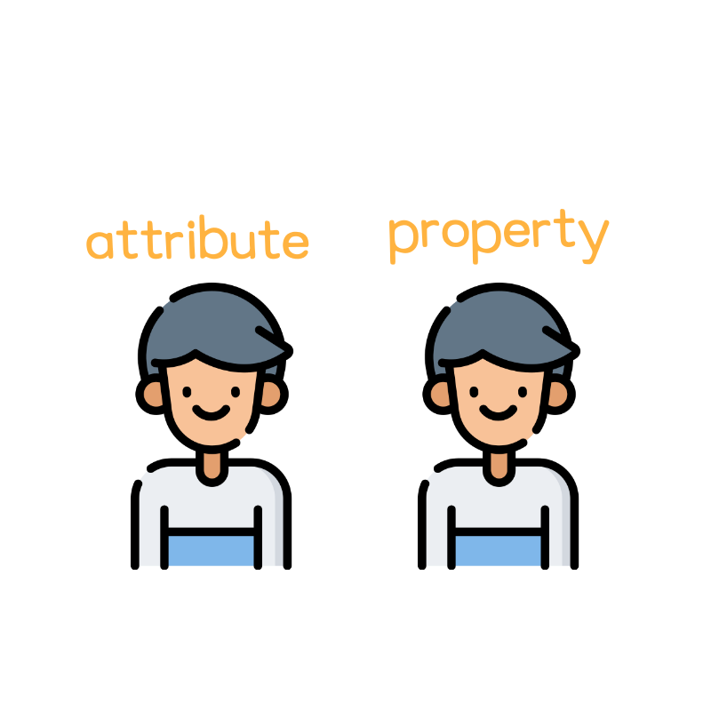 attribute와 property의 차이 : 아니 왜 같은 속성인데 왜 달라요?