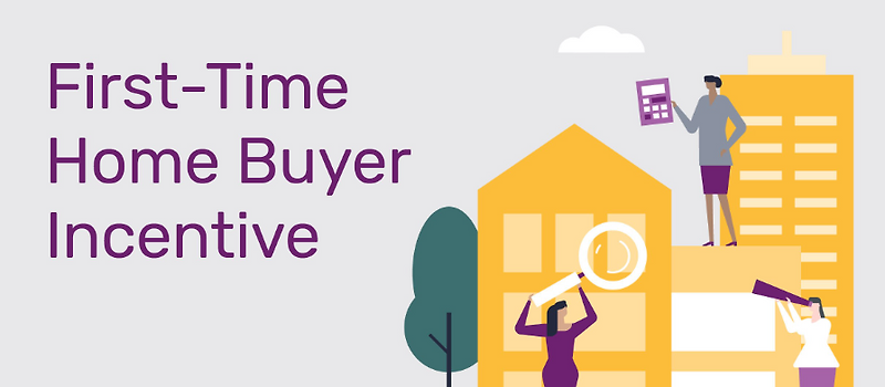 FTHBI(First Time Home Buyer Incentive) 캐나다 첫집구매 인센티브 제도에 관해서