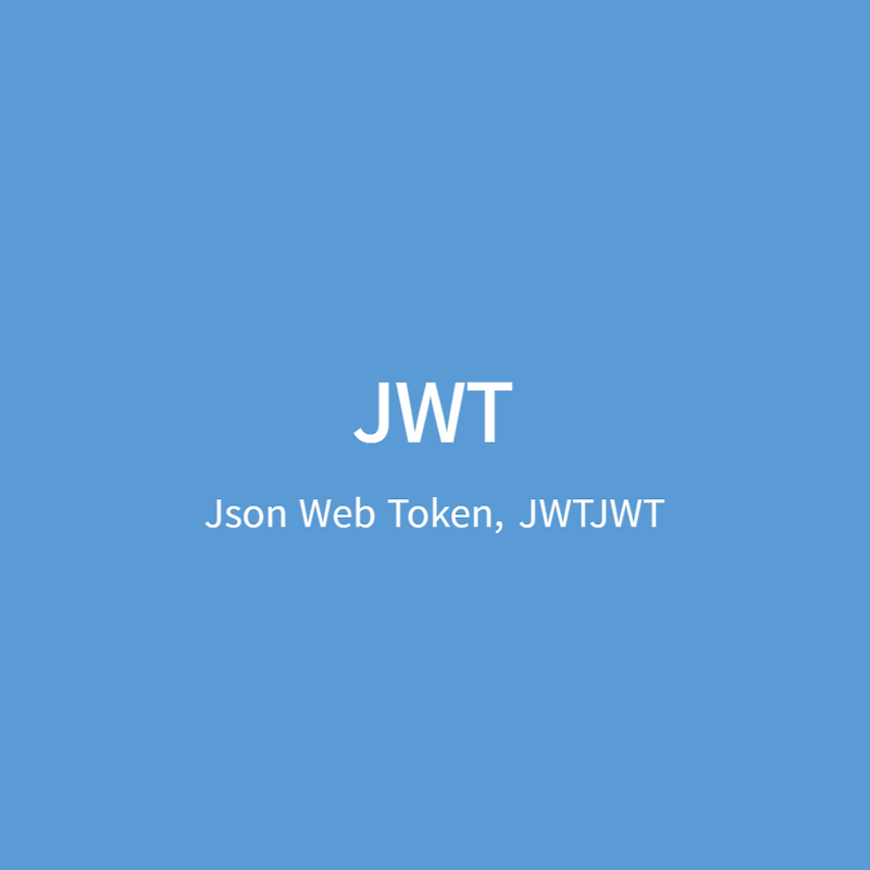 Json Web Token, JWT