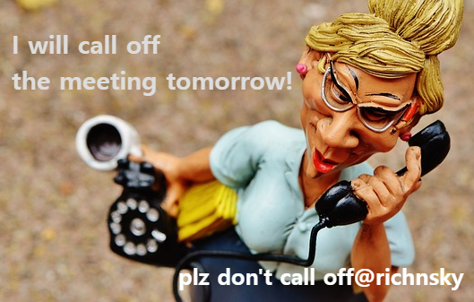 취소하다, 중단하다 의미를 가진 call off