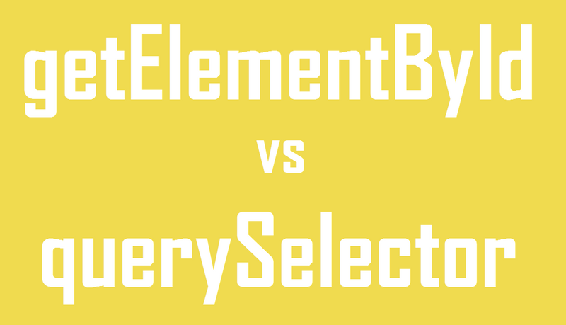 [JS] getElementById와 querySelector — 공부 기록