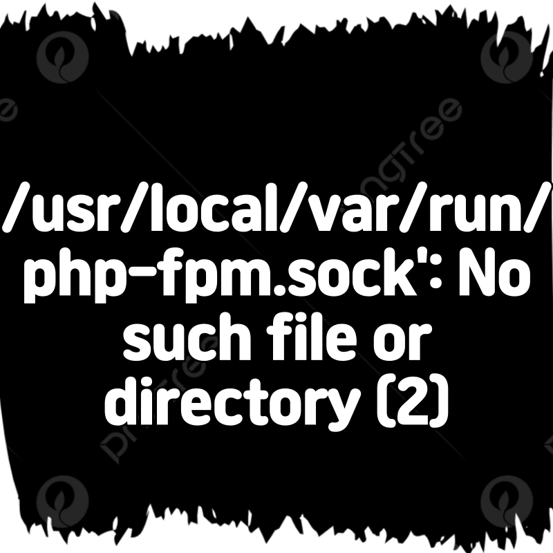 ERROR: unable to bind listening socket for address '/usr/local/var/run/php-fpm.sock': No such ...
