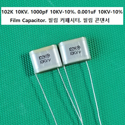 102K 10KV-10%. 1000pF 10KV-10%. 1nF 10KV-10%. 0.001uF 10KV-10%. Film ...