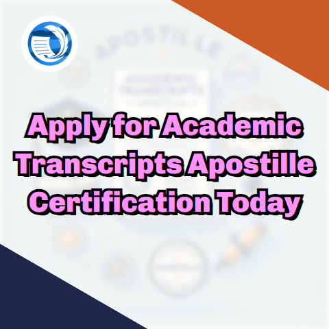 Apply for Academic Transcripts Apostille Certification Today