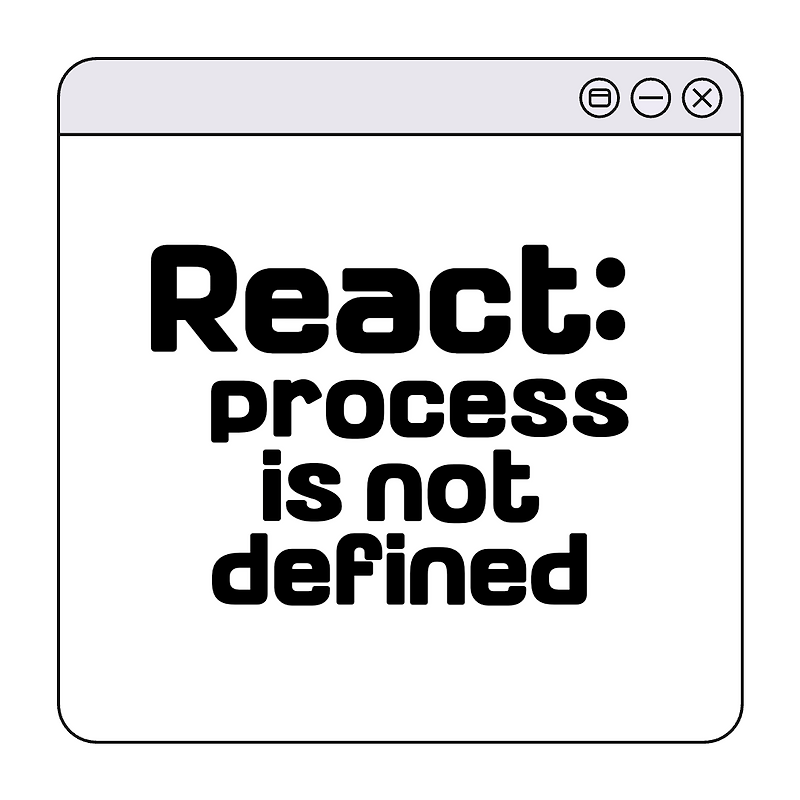 [React] ReferenceError: process is not defined