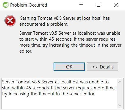 Server Tomcat v8.5 Server at localhost was unable to start within 45 seconds. 에러 (Eclipse)