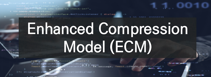 Enhanced Compression Model (ECM)