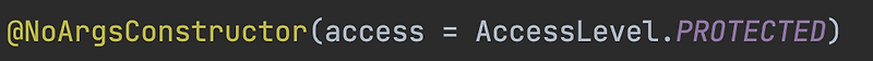 @NoArgsConstructor(access = AccessLevel.PROTECTED) 쓰는 이유
