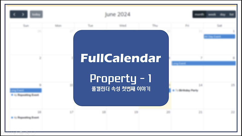 [FullCalendar] 풀캘린더(FullCalendar) 속성 - 1, 기본 설정 (General Settings) — 🎯 ...