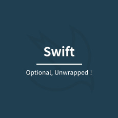 [iOS/Swift] Optional, Unwrapped!