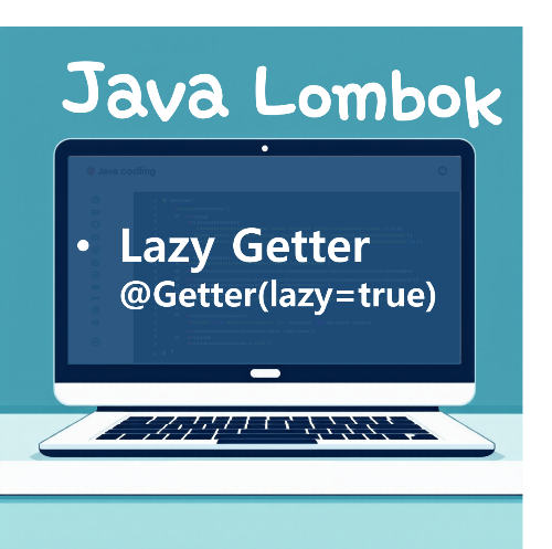 [JAVA] Lombok Lazy Getter(lazy=true)