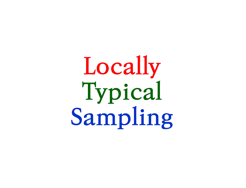 [논문이해] locally typical sampling