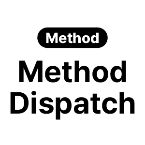 Swift) Method Dispatch - Static Dispatch/Dynamic Dispatch