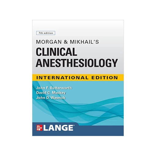 Morgan and Mikhail's Clinical Anesthesiology, 7/e (IE)