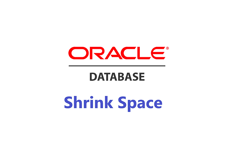 [Oracle - Shrink Space]