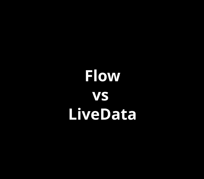 [Android] LiveData와 Flow 차이점 간단하게 알아보기 (LiveData vs Flow)