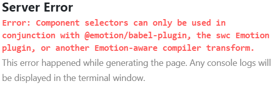 [Next.js] Component selectors can only be used in conjunction with @emotion/babel-plugin 해결 — 혼자 ...