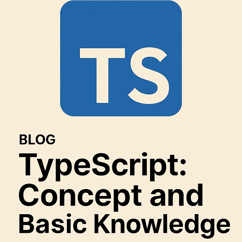 [TS] TypeScript Concept and Basic Knowledge