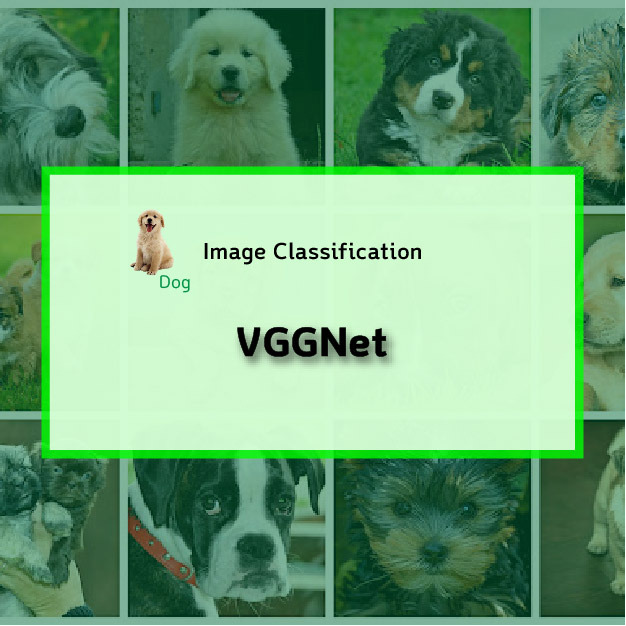 [Classification] VGGNet :: 나가디's 지식정보방