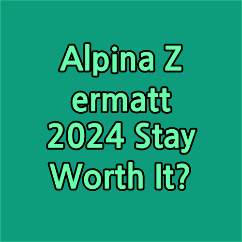 Hotel Alpina Zermatt My Renovated 2024 Stay Worth It Travelnestle25?