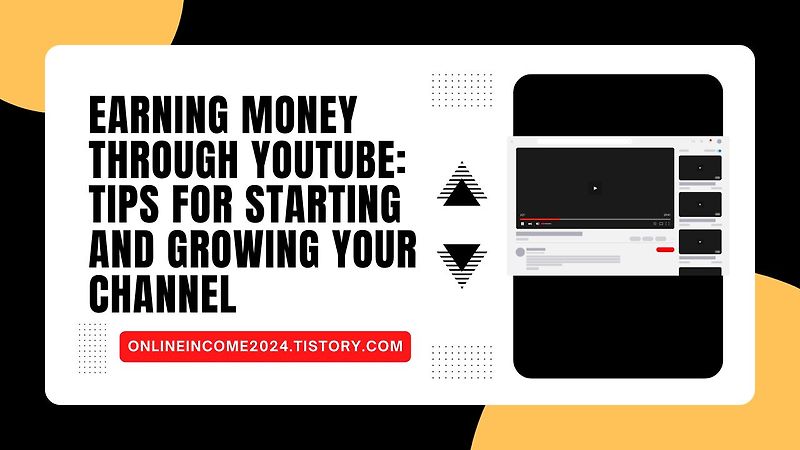 Earning Money Through YouTube: Tips for Starting and Growing Your ...