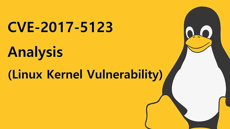 CVE-2017-5123 Analysis - Linux Kernel Vulnerability(Privilege Escalation)