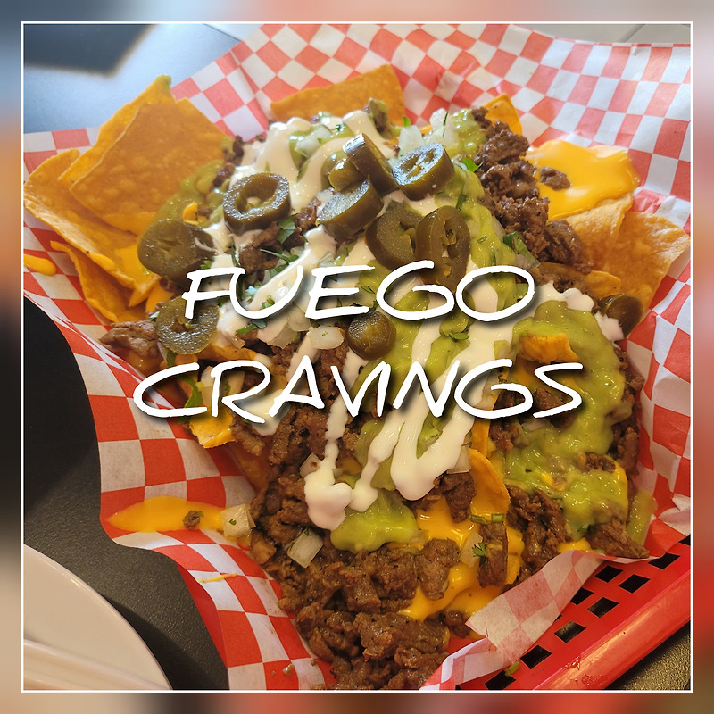 미국 서부여행_멕시칸 요리 맛집 [FUEGO Cravings]